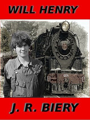 Will Henry by J.R. Biery | Goodreads