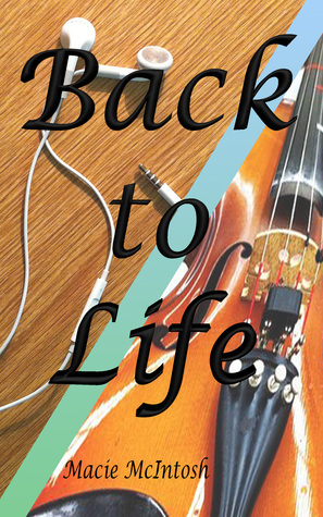 Back to Life by Macie McIntosh | Goodreads