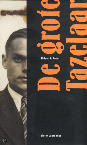 De Grote Tazelaar. Ridder & Rebel by Victor Laurentius | Goodreads