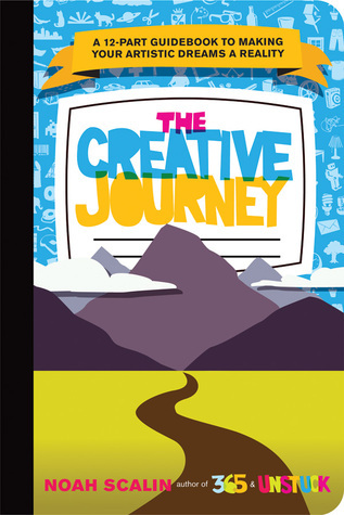 The Creative Journey: A 12-Part Guidebook to Making Your Artistic ...