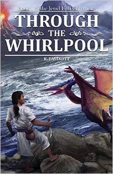 Through the Whirlpool (The Jewel Fish Chronicles, #1) by K. Eastkott ...