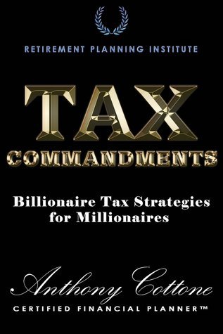 The Tax Commandments by Anthony Cottone | Goodreads