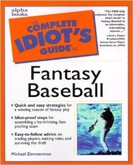 The Complete Idiot's Guide to Fantasy Baseball by Mike Zimmerman ...
