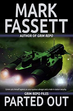 Parted Out (Grim Repo Files Book 2) by Mark Fassett | Goodreads