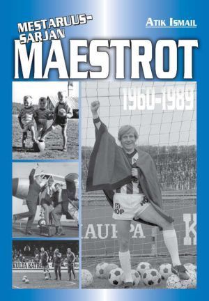 Mestaruussarjan maestrot by Atik Ismail | Goodreads