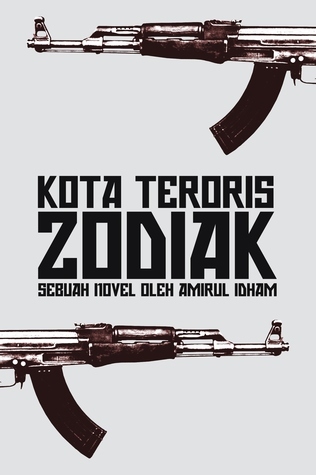 Kota Teroris Zodiak by Amirul Idham | Goodreads