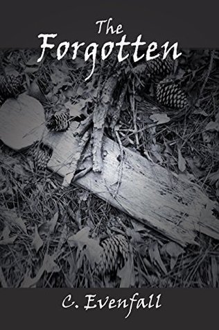 The Forgotten by C. Evenfall | Goodreads
