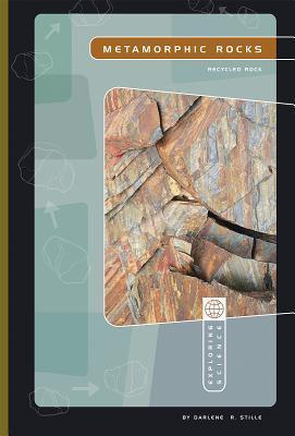Metamorphic Rocks: Recycled Rock by Darlene R. Stille | Goodreads