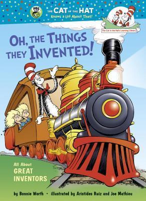 Oh, the Things They Invented!: All About Great Inventors by Bonnie ...