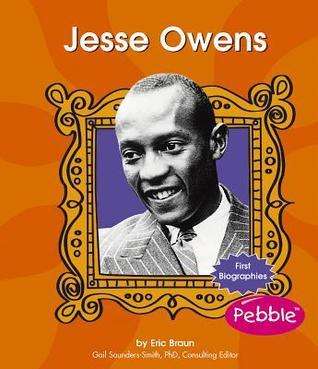 Jesse Owens (First Biographies) by Eric Braun | Goodreads