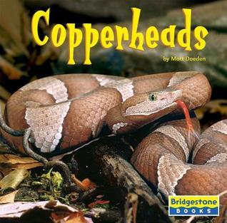 Copperheads (World of REPTILES) by Matt Doeden | Goodreads