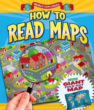 How To Read Maps (World Explorers) by Arcturus Publishing | Goodreads