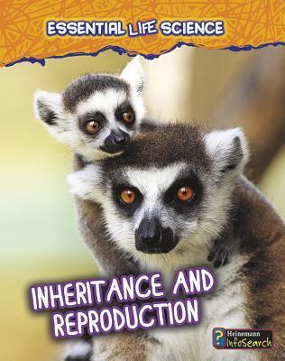 Inheritance and Reproduction (Essential Life Science) by Jen Green ...