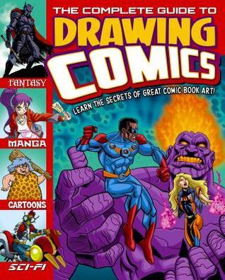 The Complete Guide to Drawing Comics by Arcturus Publishing | Goodreads