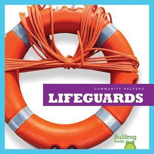 Lifeguards (Community Helpers) by Rebecca Pettiford | Goodreads