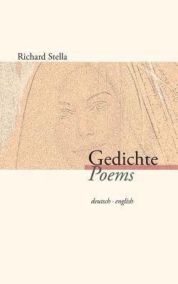 Gedichte Poems (German and English Edition) by Richard Stella | Goodreads