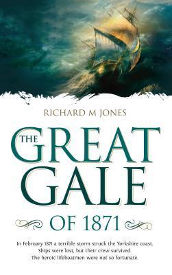 The Great Gale of 1871 by Richard M. Jones | Goodreads