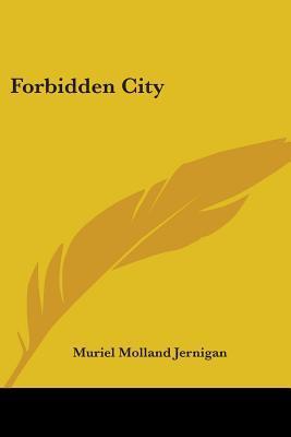 Forbidden City by Muriel Molland Jernigan | Goodreads
