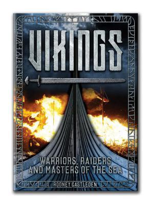 Vikings: Warriors, Raiders, and Masters of the Sea by Rodney Castleden ...