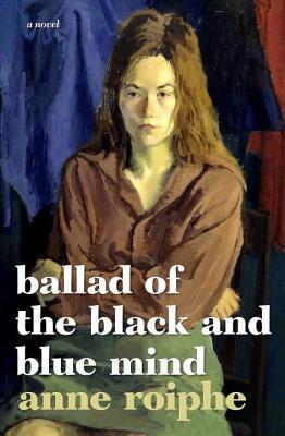 Ballad of the Black and Blue Mind by Anne Roiphe | Goodreads
