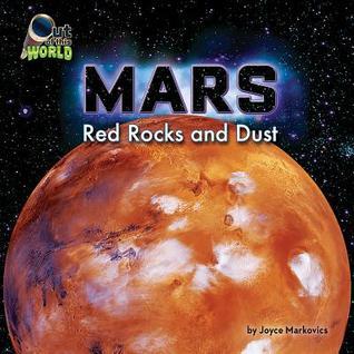 Mars: Red Rocks and Dust (Out of This World) by Joyce L. Markovics ...