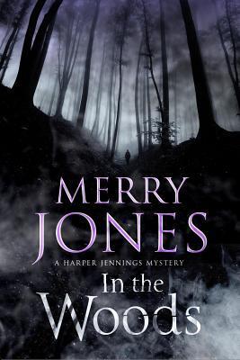 In the Woods (Harper Jennings, #5) by Merry Jones | Goodreads