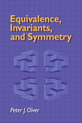 Equivalence, Invariants and Symmetry by Peter J. Olver | Goodreads