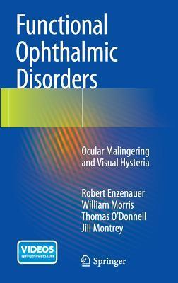Functional Ophthalmic Disorders: Ocular Malingering and Visual Hysteria ...