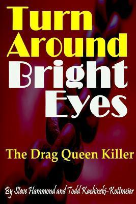 Turn Around Bright Eyes by Steve Hammond | Goodreads