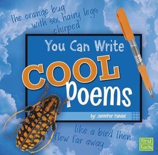 You Can Write Cool Poems by Jennifer Fandel | Goodreads