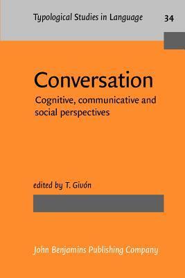Conversation: Cognitive, communicative and social perspectives by Talmy ...