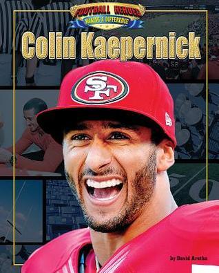 Colin Kaepernick by David Aretha | Goodreads