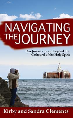 Navigating the Journey: Our Journey to and Beyond the Cathedral of the ...