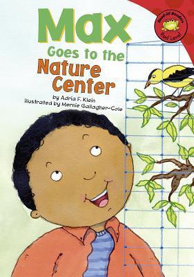 Max Goes to the Nature Center (Read-It! Readers: The Life of Max) by ...