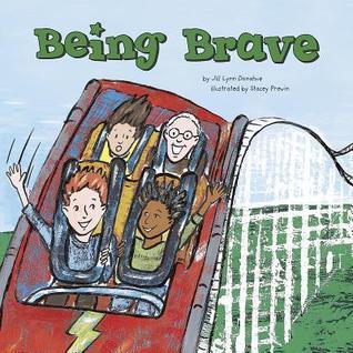 Being Brave (Way to Be!) by Jill Lynn Donahue | Goodreads