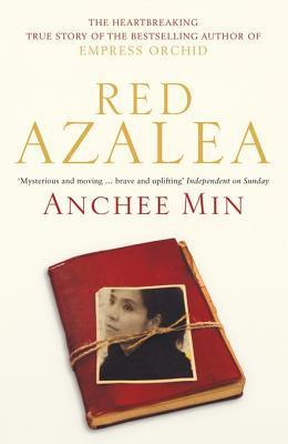 Red Azalea by Anchee Min | Goodreads