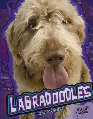 Labradoodles (Edge Books: All About Dogs) by Brekka Hervey Larrew ...
