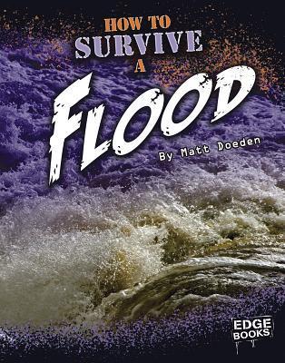 How to Survive a Flood by Matt Doeden | Goodreads
