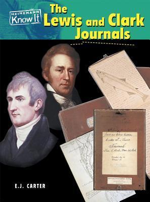 The Lewis and Clark Journals (Historical Documents) by E.J. Carter ...