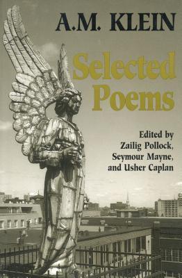 Selected Poems: Collected Works of A.M. Klein by A.M. Klein | Goodreads