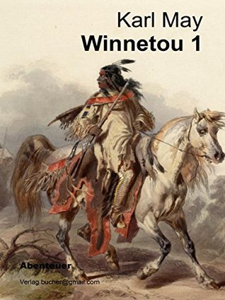 Winnetou I by Karl May | Goodreads