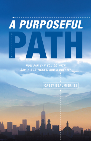 A Purposeful Path: How far can you go with $30, a bus ticket, and a ...