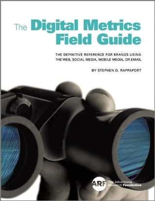 The Digital Metrics Field Guide: The Definitive Reference for Brands ...