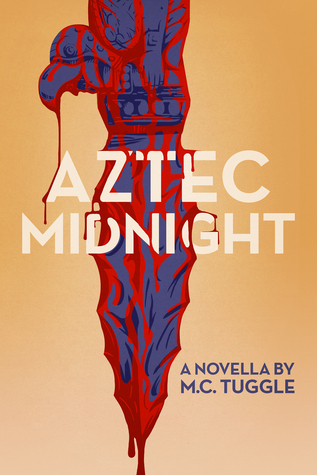 Aztec Midnight by M.C. Tuggle | Goodreads