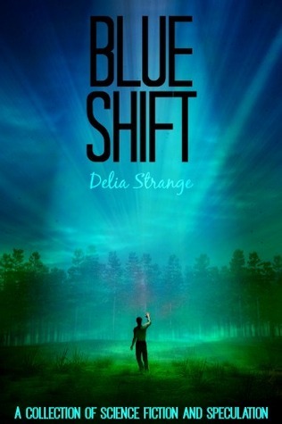 Blue Shift by Delia Strange | Goodreads