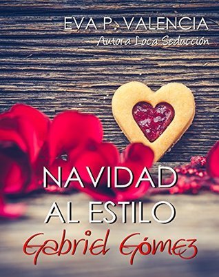 Navidad al estilo Gabriel Gómez: Relato corto de Otoño en Manhattan by Eva P. Valencia | Goodreads