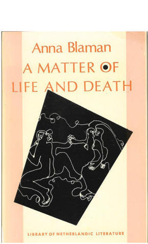 A matter of life and death by Anna Blaman | Goodreads