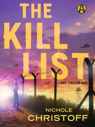 The Kill List (Jamie Sinclair, #1) by Nichole Christoff | Goodreads