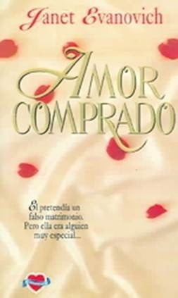 Amor Comprado by Janet Evanovich | Goodreads