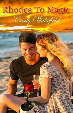 Rhodes to Magic by Carly Wakefield | Goodreads